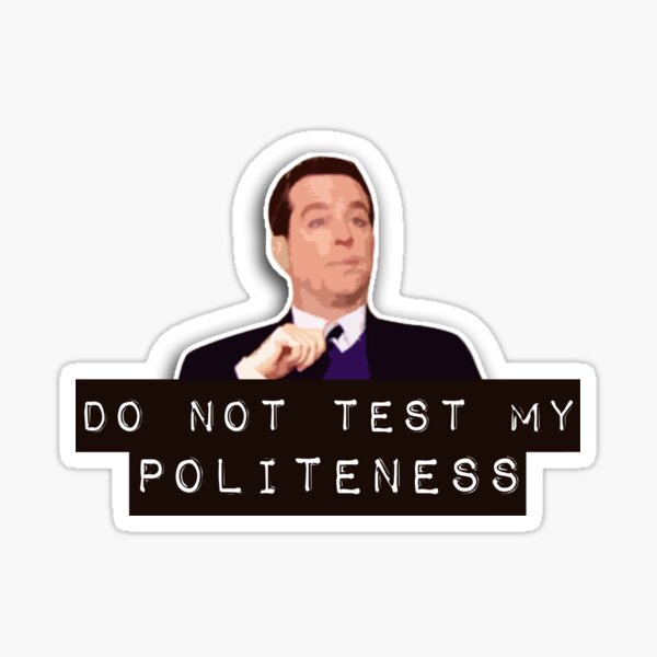 "Do not test my politeness" Sticker for Sale by fashprints | Redbubble