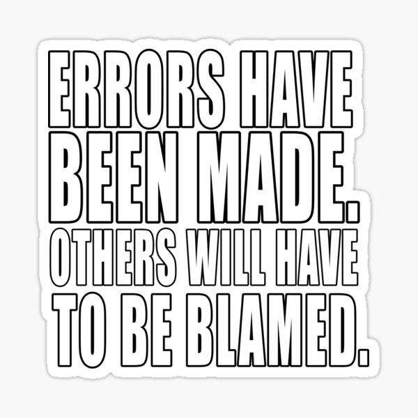 "Errors have been made - Funny Shirt Jokes" Sticker for Sale by ...