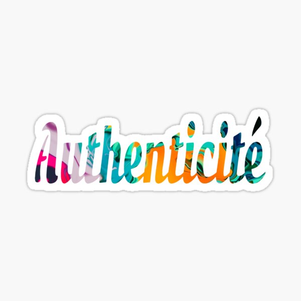 "Authenticity ( Authenticité )" Sticker for Sale by evilgo | Redbubble