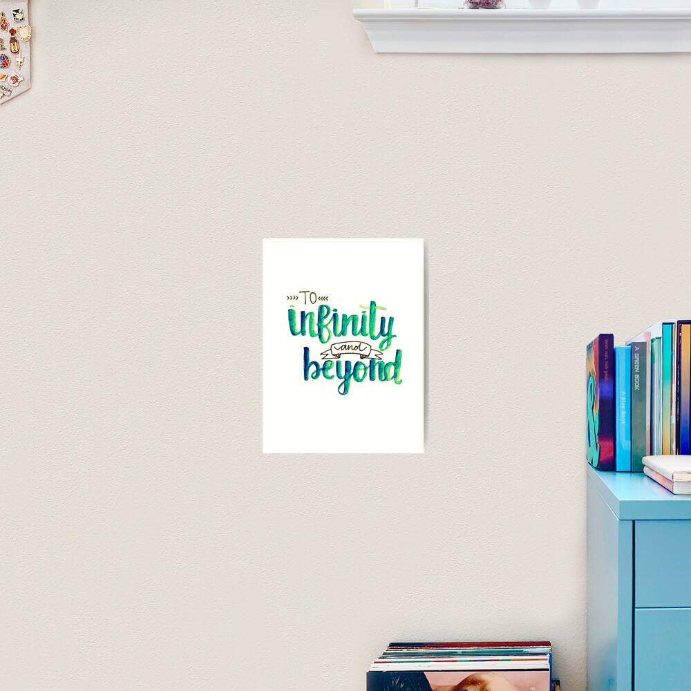 ""To Infinity and Beyond" Calligraphy (Blue & Green)" Art Print for ...