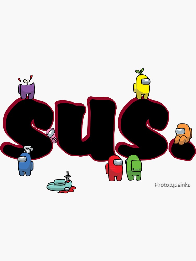 "Sus" Sticker for Sale by Prototypeinks | Redbubble