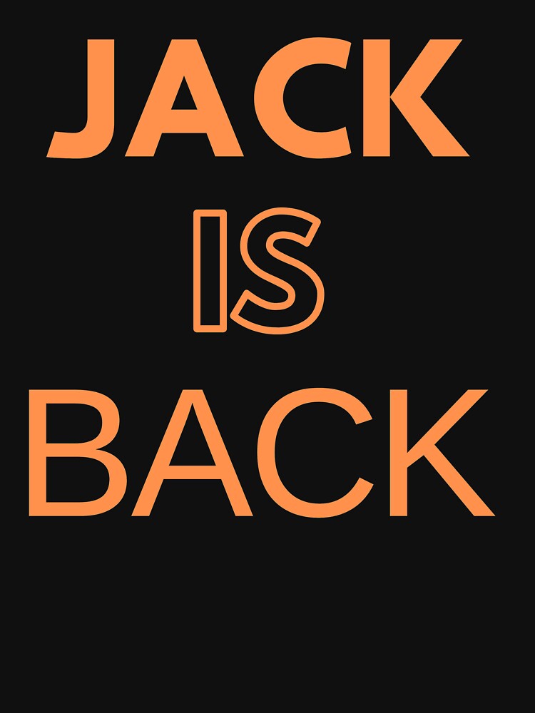 "Jack Is Back" T-shirt for Sale by AtarangiDesigns | Redbubble | jack ...