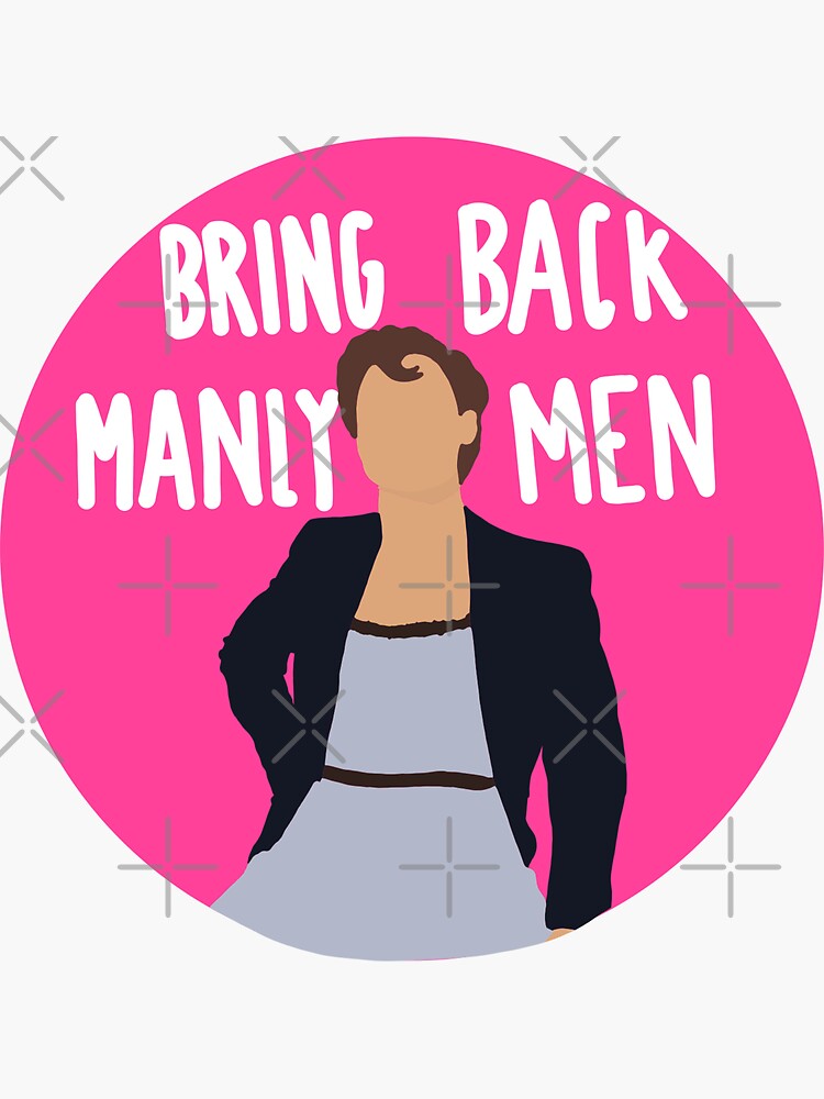 "Bring Back Manly Men" Sticker for Sale by alex-fisher10 | Redbubble
