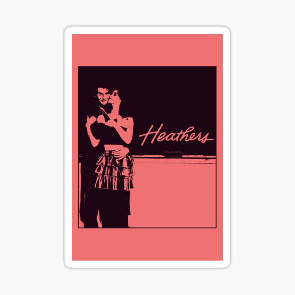 "heathers" Sticker for Sale by ohnoballoons | Redbubble