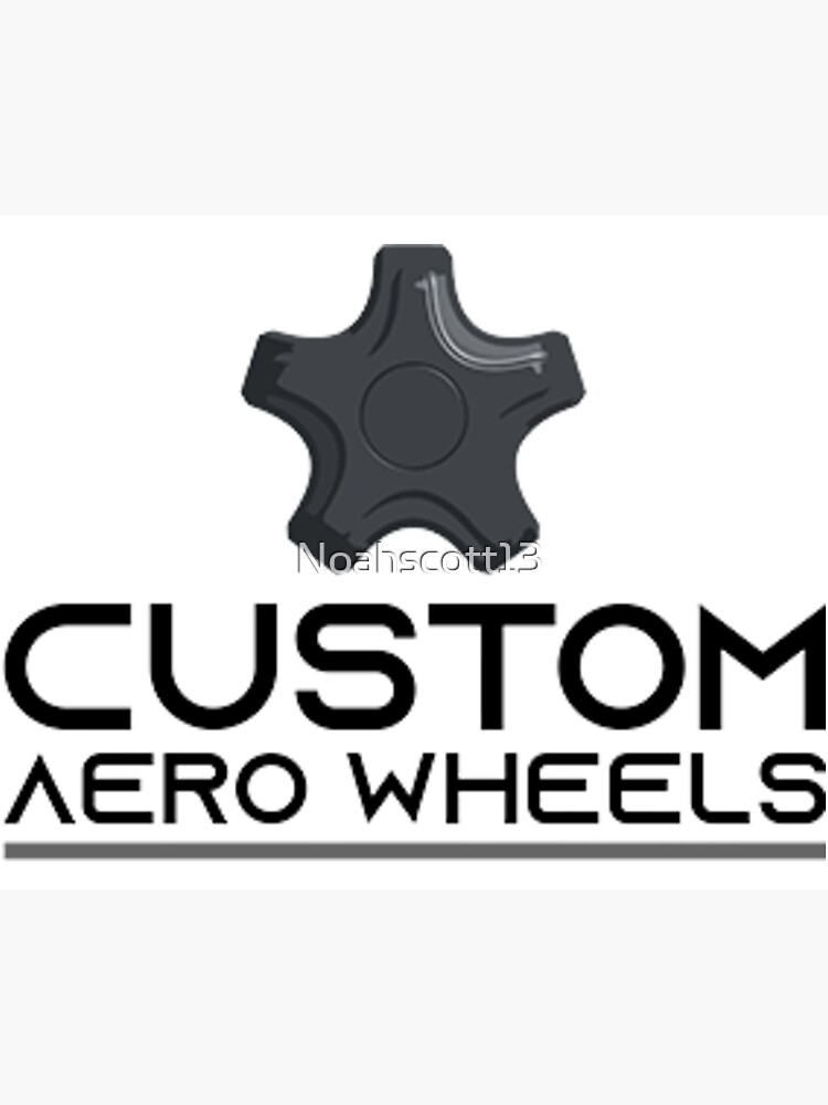 "Custom Aero Wheels" Art Print for Sale by Noahscott13 | Redbubble