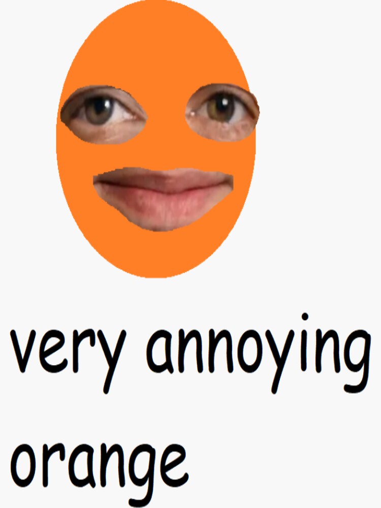 "Very Annoying Orange" Sticker by CoolShirts420 | Redbubble