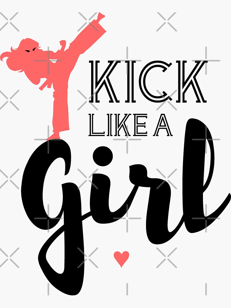 "Kick Like A Girl" Sticker for Sale by t-shatsuclub | Redbubble