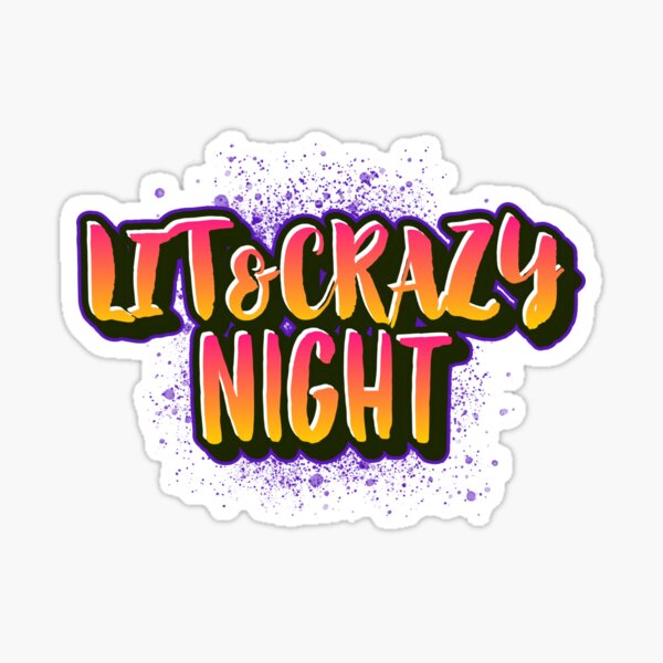 "Lit & crazy night - cool trendy city night life" Sticker for Sale by ...