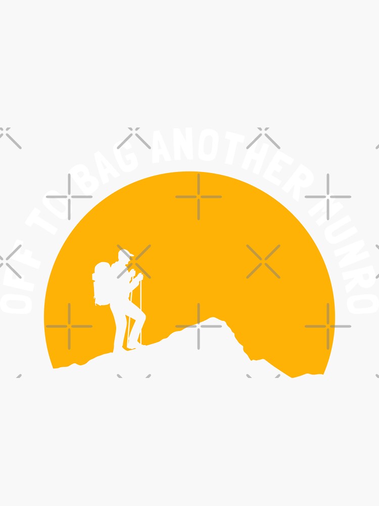 "Mountain Munro Bagging - Off to Bag Another Munro" Sticker for Sale by ...