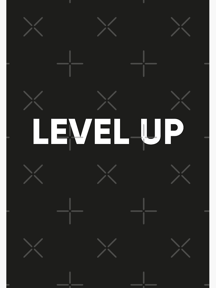 "Level Up" Poster by WeHustler | Redbubble