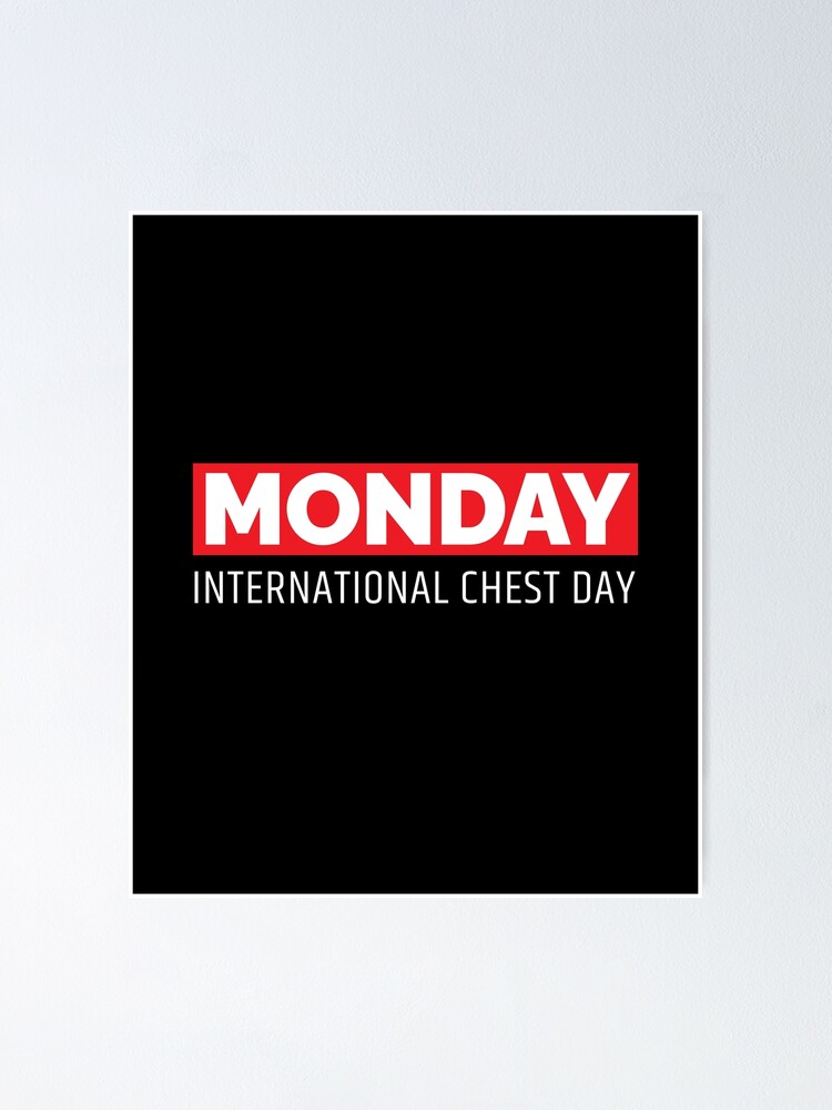 "Monday International Chest Day Funny Fitness Gym Workout" Poster for ...