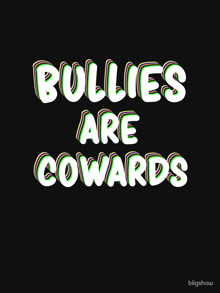 "Bullies are Cowards/ End Bullying Gifts / Stop Bullies / Teacher Gifts ...