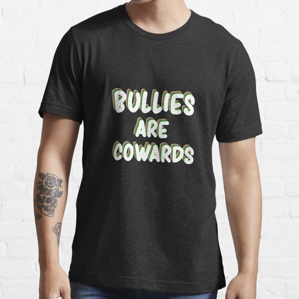 "Bullies are Cowards/ End Bullying Gifts / Stop Bullies / Teacher Gifts ...