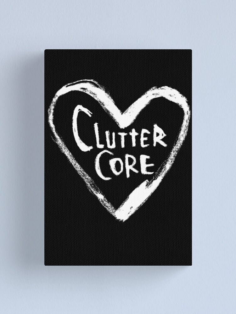 "Clutter Core, Cluttercore, the new Aesthetic" Canvas Print by ...