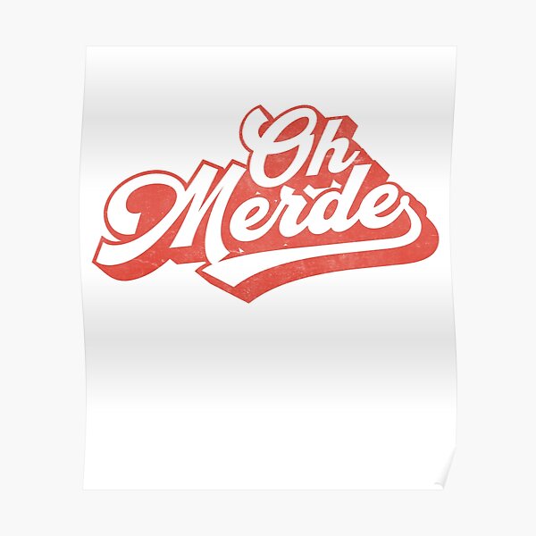 "Oh Merde" Poster by LuckyU-Design | Redbubble