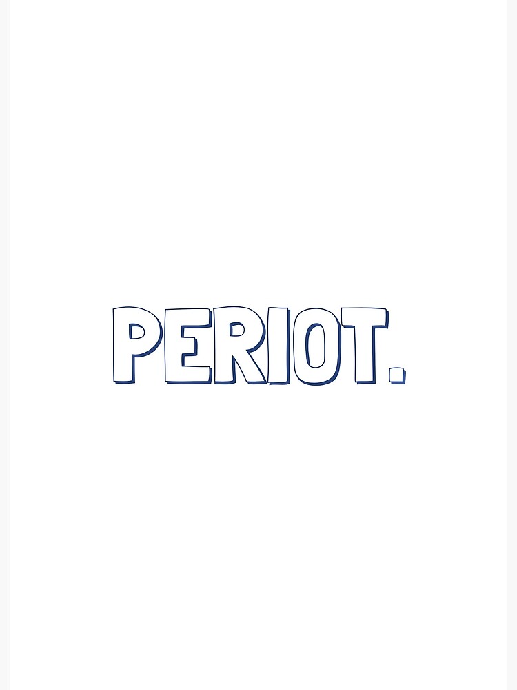 "PERIOT." Poster for Sale by KGJ23 | Redbubble