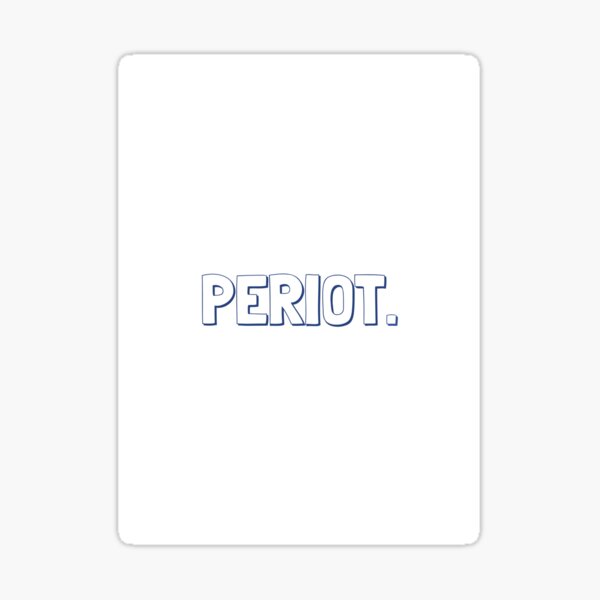Periot Gifts & Merchandise for Sale | Redbubble
