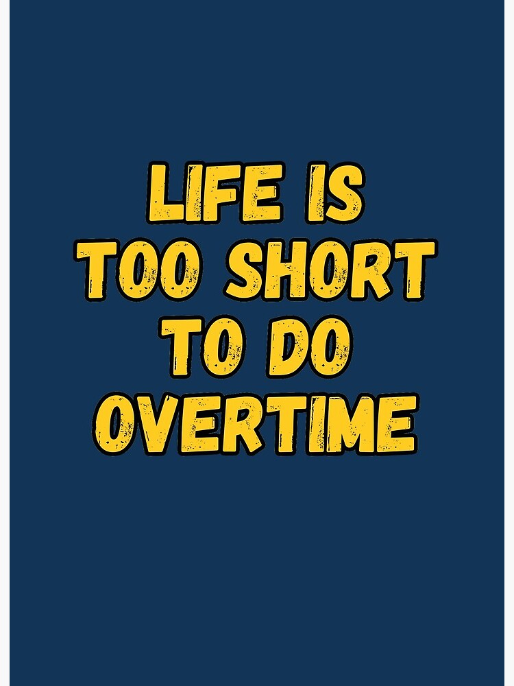 Great Overtime Quotes 112 Motivational Quotes To Hustle, Get More Done