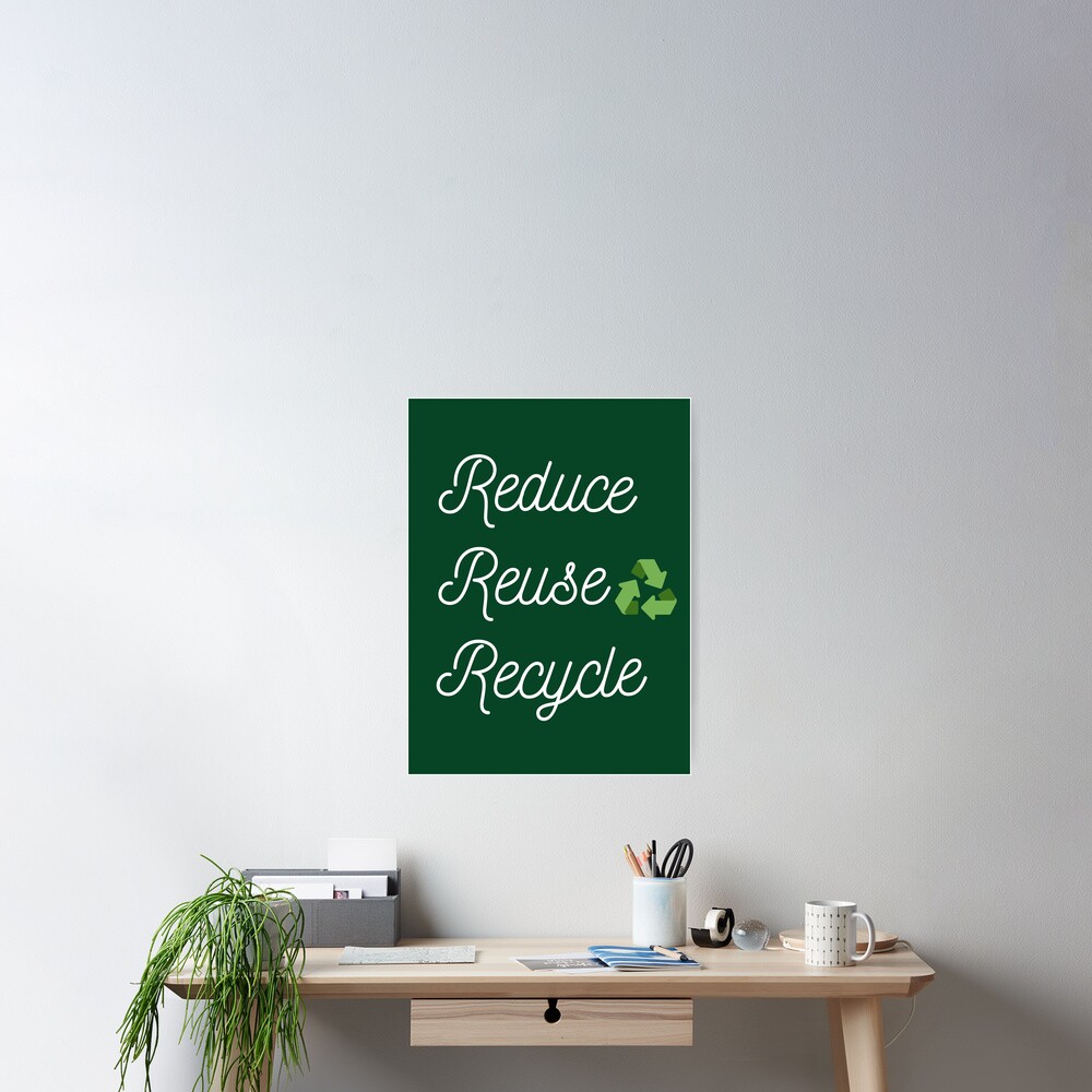 "3R Reduce Reuse Recycle" Poster for Sale by AVeenstra | Redbubble