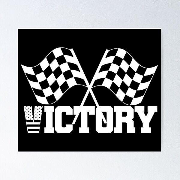 "VICTORY CAR RACING CHECKERED FLAGS" Poster for Sale by R.U BOLD ...