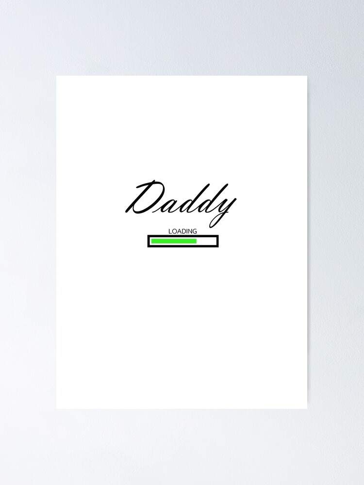 "Daddy loading" Poster for Sale by SimKir | Redbubble
