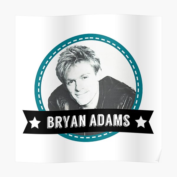 Bryan Adams Posters | Redbubble