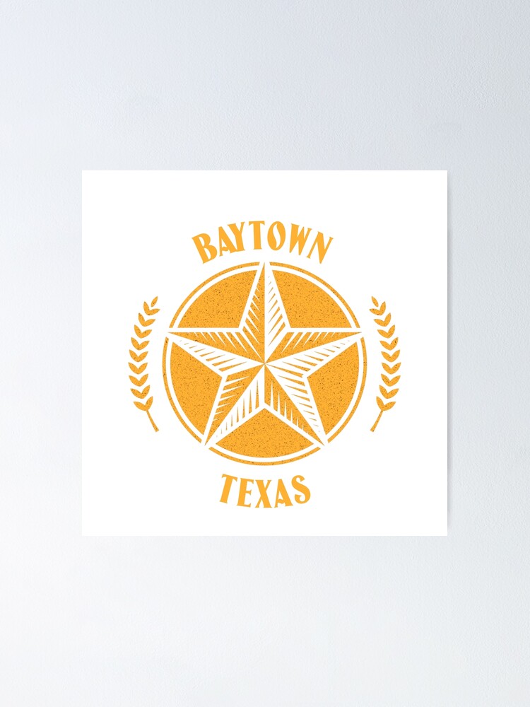 "Baytown Texas Badge" Poster by Taumaturgo | Redbubble