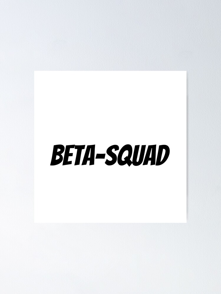 "Beta Squad " Poster by trendout | Redbubble