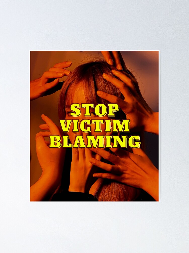 "Stop Victim Blaming" Poster for Sale by Baaee | Redbubble