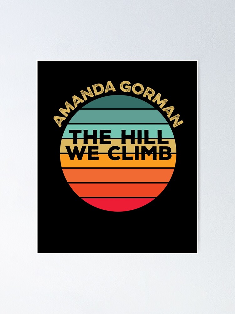 "Amanda Gorman The Hill We Climb Inauguration Poem Poet Poetry January ...