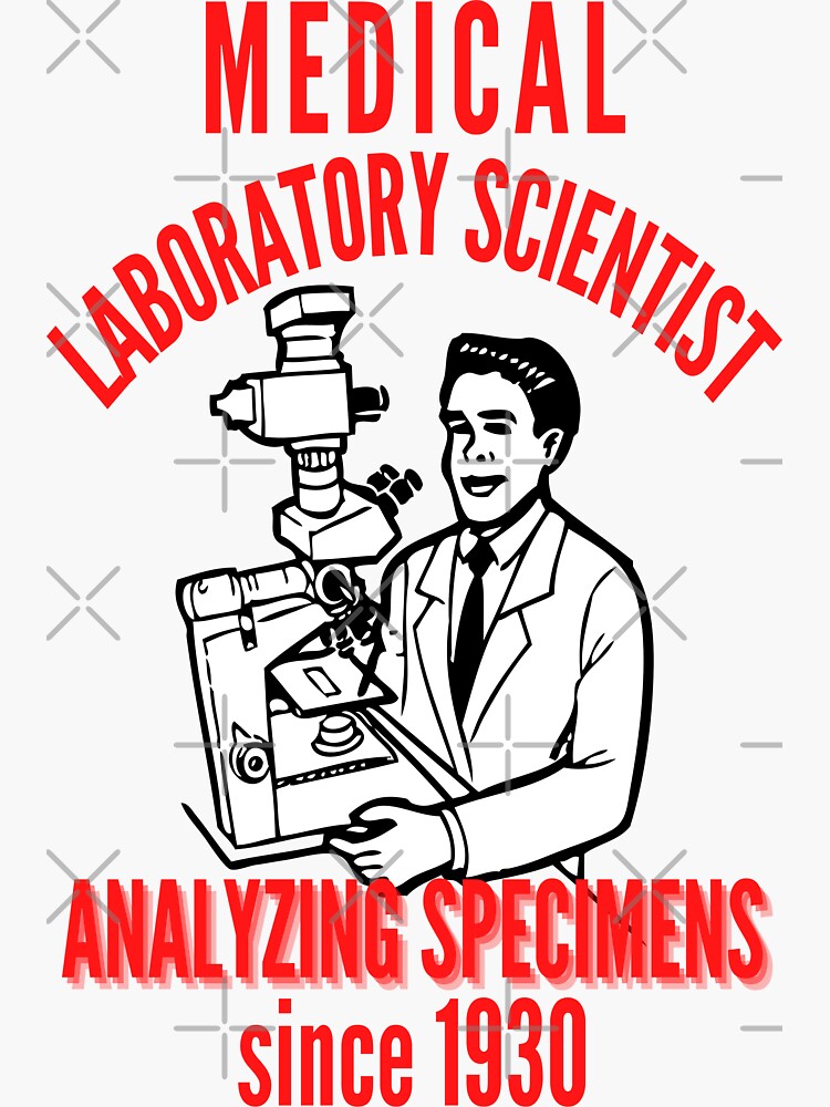 "MEDICAL LABORATORY SCIENTIST ANALYZING SPECIMENS SINCE 1930 FUNNY ...