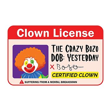 "Clown License - Funny Scary Clown Joke" Sticker for Sale by Scratches ...