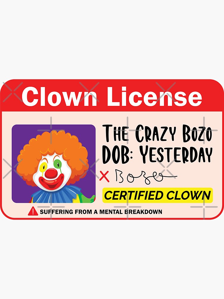 "Clown License - Funny Scary Clown Joke" Sticker for Sale by Scratches ...