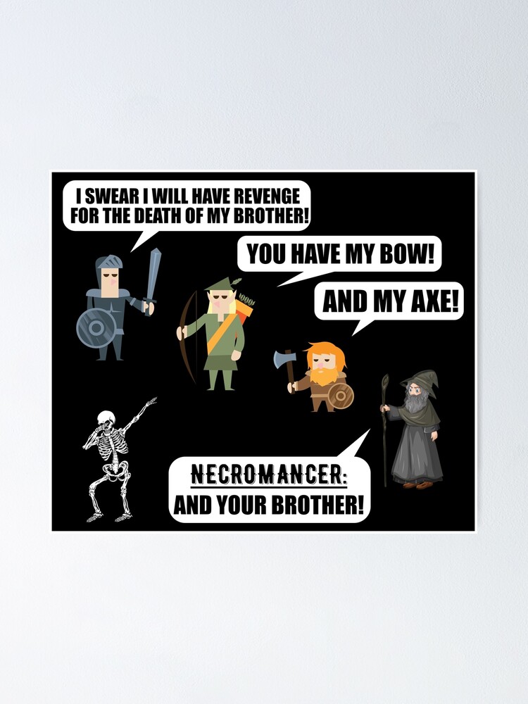 "warrior elf dwarf necromancer rpg meme" Poster for Sale by ZenCloak ...
