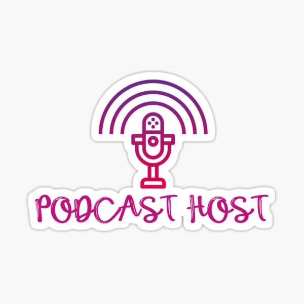 "Podcast Host" Sticker for Sale by ART-YOU | Redbubble