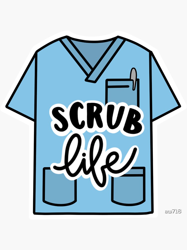 "Scrub Life" Sticker by aw718 | Redbubble