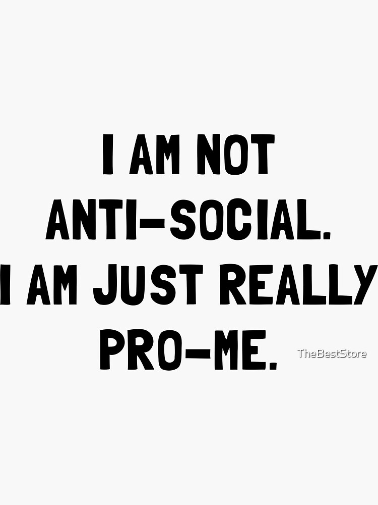 "Anti Social Pro Me" Sticker for Sale by TheBestStore | Redbubble