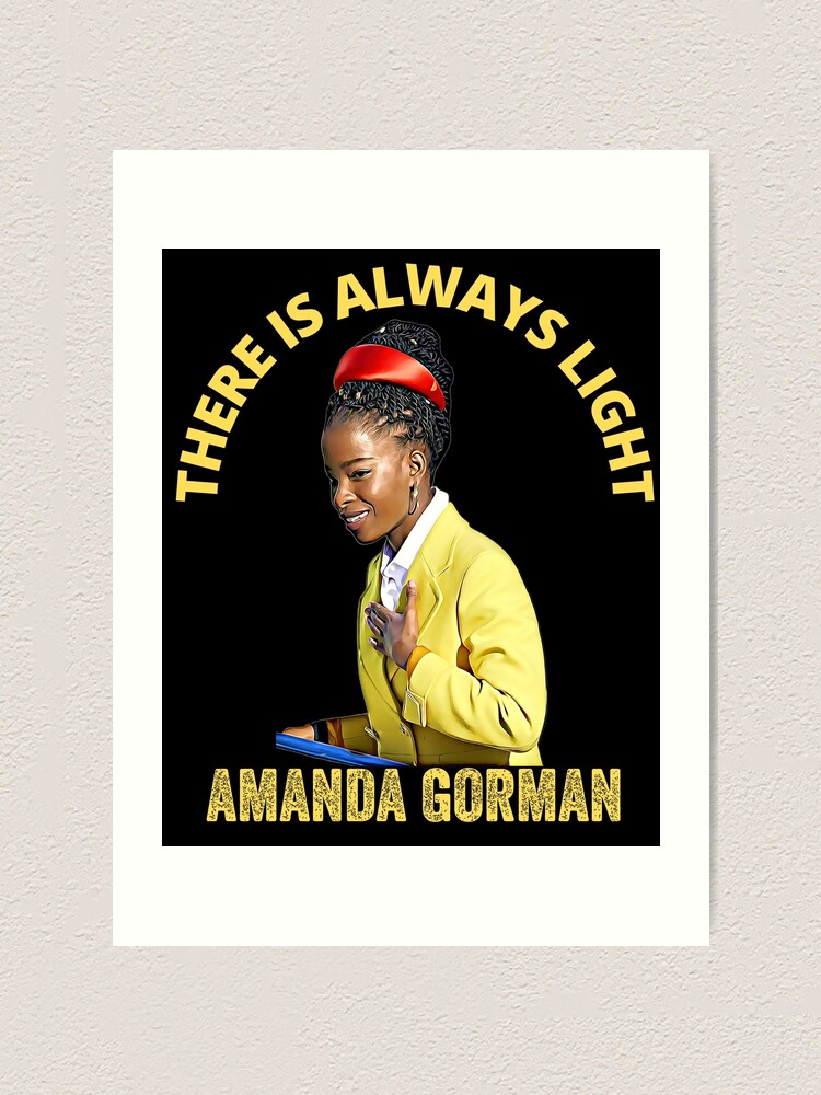 "Amanda Gorman quote,there is always light, Amanda Gorman Inauguration ...