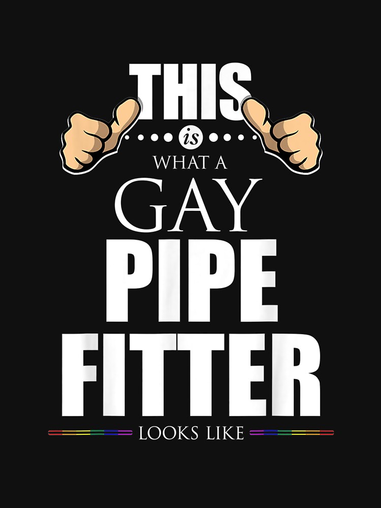 "This Is What A Gay Pipe Fitter Looks Like LGBT Pride" Lightweight ...