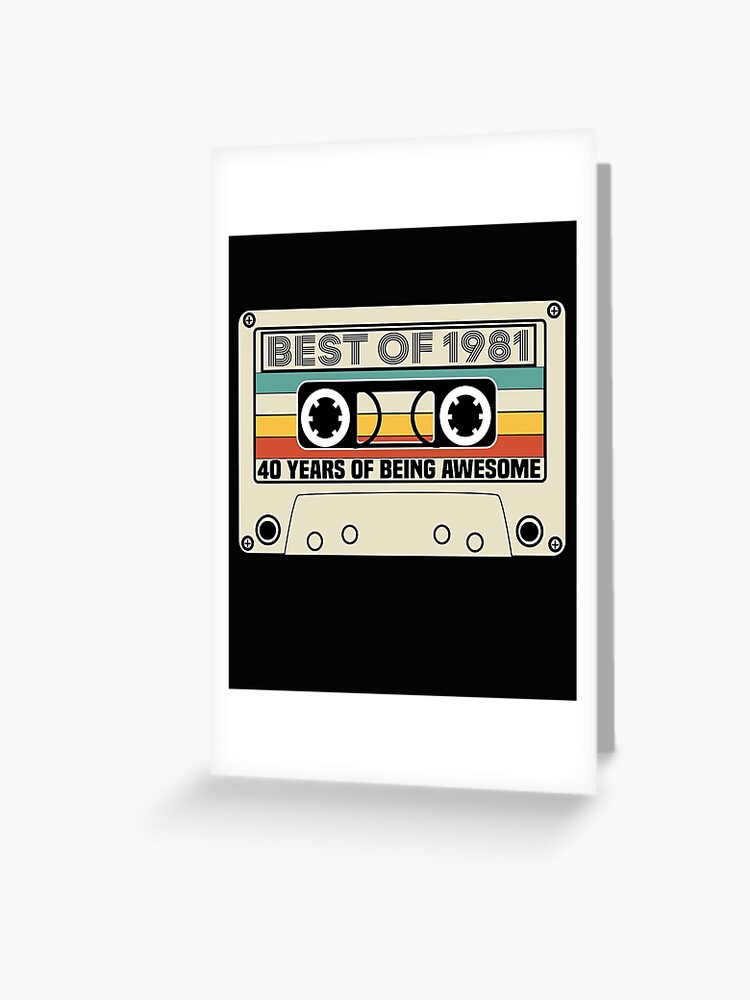 "Vintage Best Of 1981 40 Years Old Birthday Cassette Tape" Greeting ...