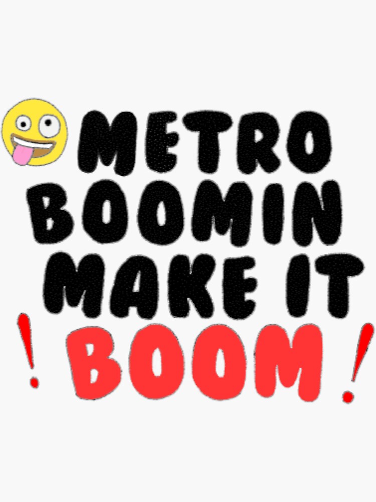 "metro boomin make it boom, silly trendy sound on tiktok" Sticker for ...