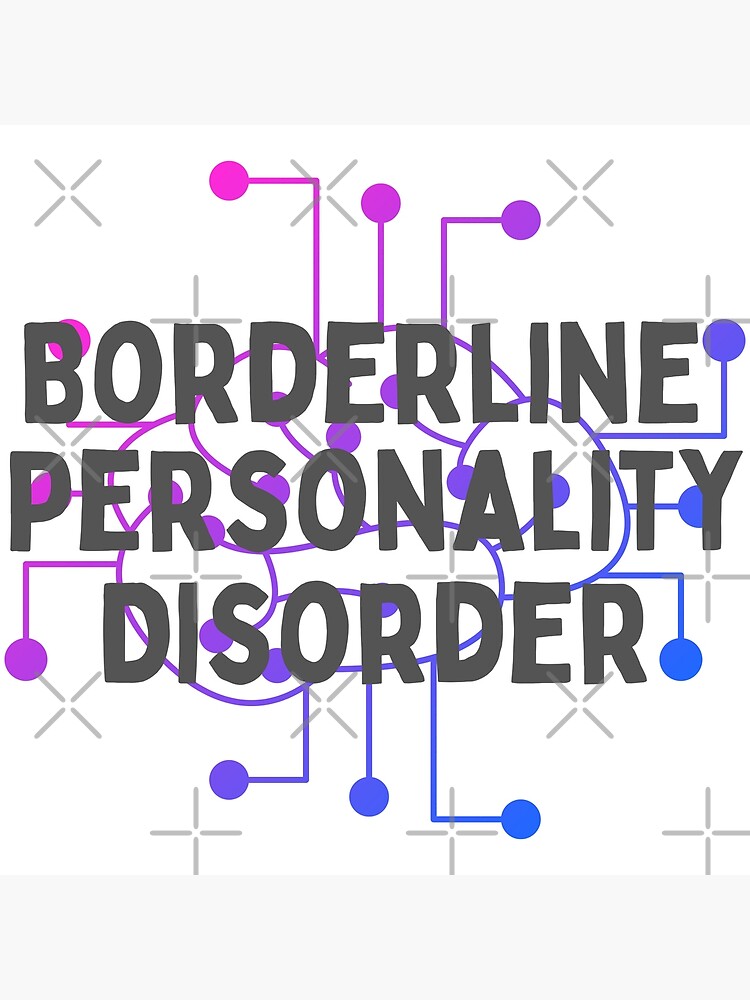 " Borderline Personality Disorder Bpd" Poster by WorldPrintTees | Redbubble