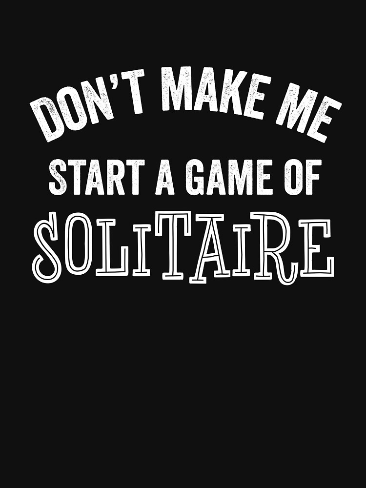 "Funny Solitaire Card Game Player Lover Playing Cards Gift" T-shirt for ...