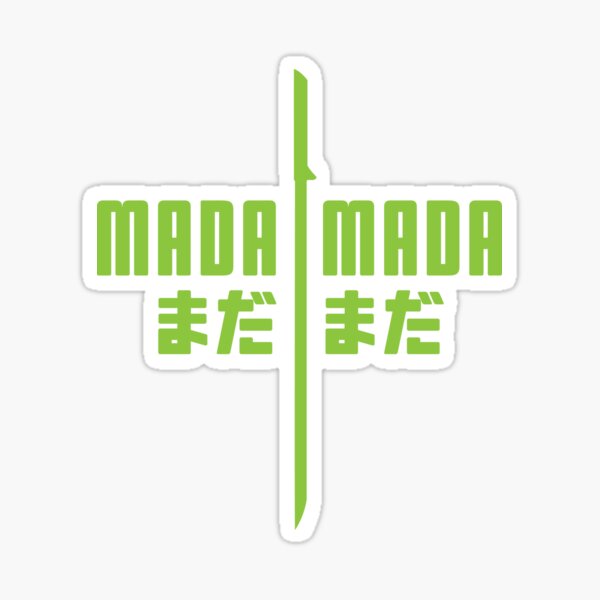 "Mada Mada! (Not good enough!)" Sticker for Sale by officialA2M | Redbubble