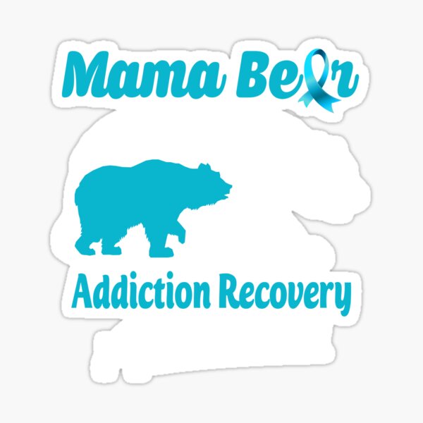 "Mama Bear Addiction Recovery Awareness" Sticker by WeaverbShop | Redbubble