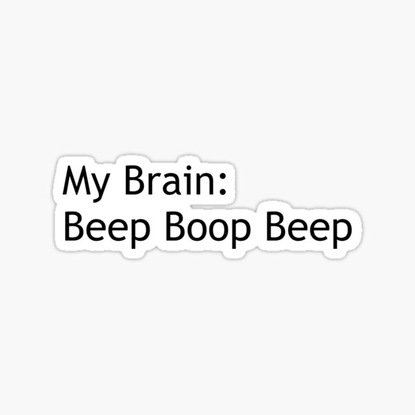 "Beep Boop Beep Meme " Sticker for Sale by NarnicDreams | Redbubble