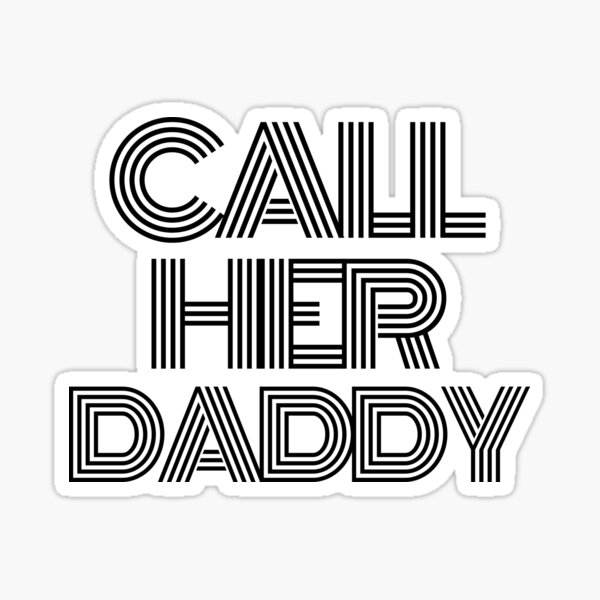 Call Her Daddy Quote Sticker By Inspireshop Redbubble