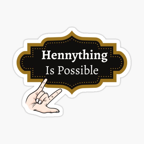 " Hennything Is Possible" Sticker for Sale by click-designs | Redbubble