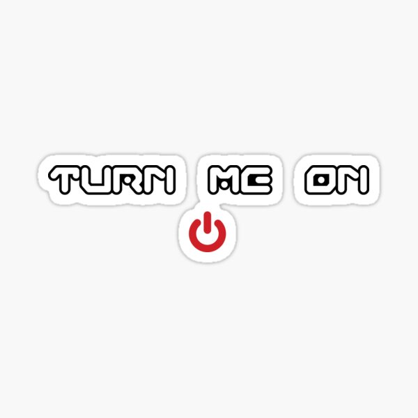 "Turn Me On - Power Button " Sticker for Sale by nyr1301 | Redbubble