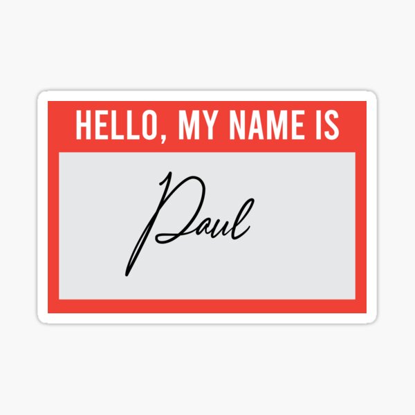 "Hello My Name Is Paul" Sticker by Frank095 | Redbubble
